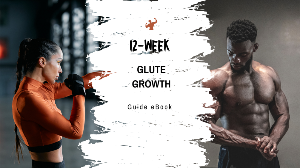 12-Week Glute Growth Guide eBook