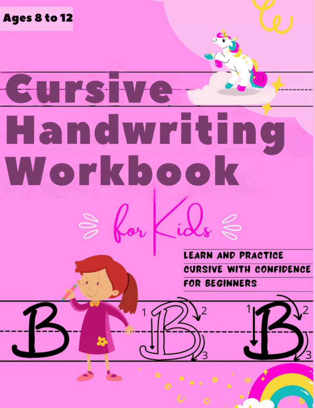 Cursive Writing Workbook for Kids: 120 Practice Pages