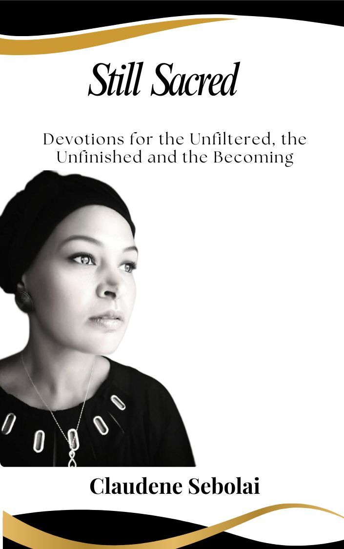 Still Sacred: Devotions for the Unfiltered, the Unfinished, and the ...