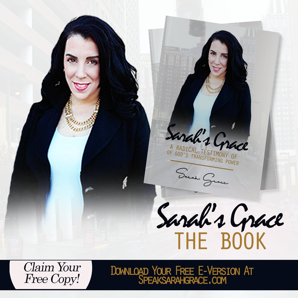 Sarah's Grace; A Testimonial of God's Transformational Power (E-Version)