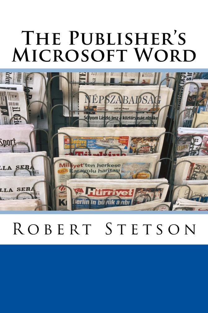 THE PUBLISHER'S MICROSOFT WORD COURSE