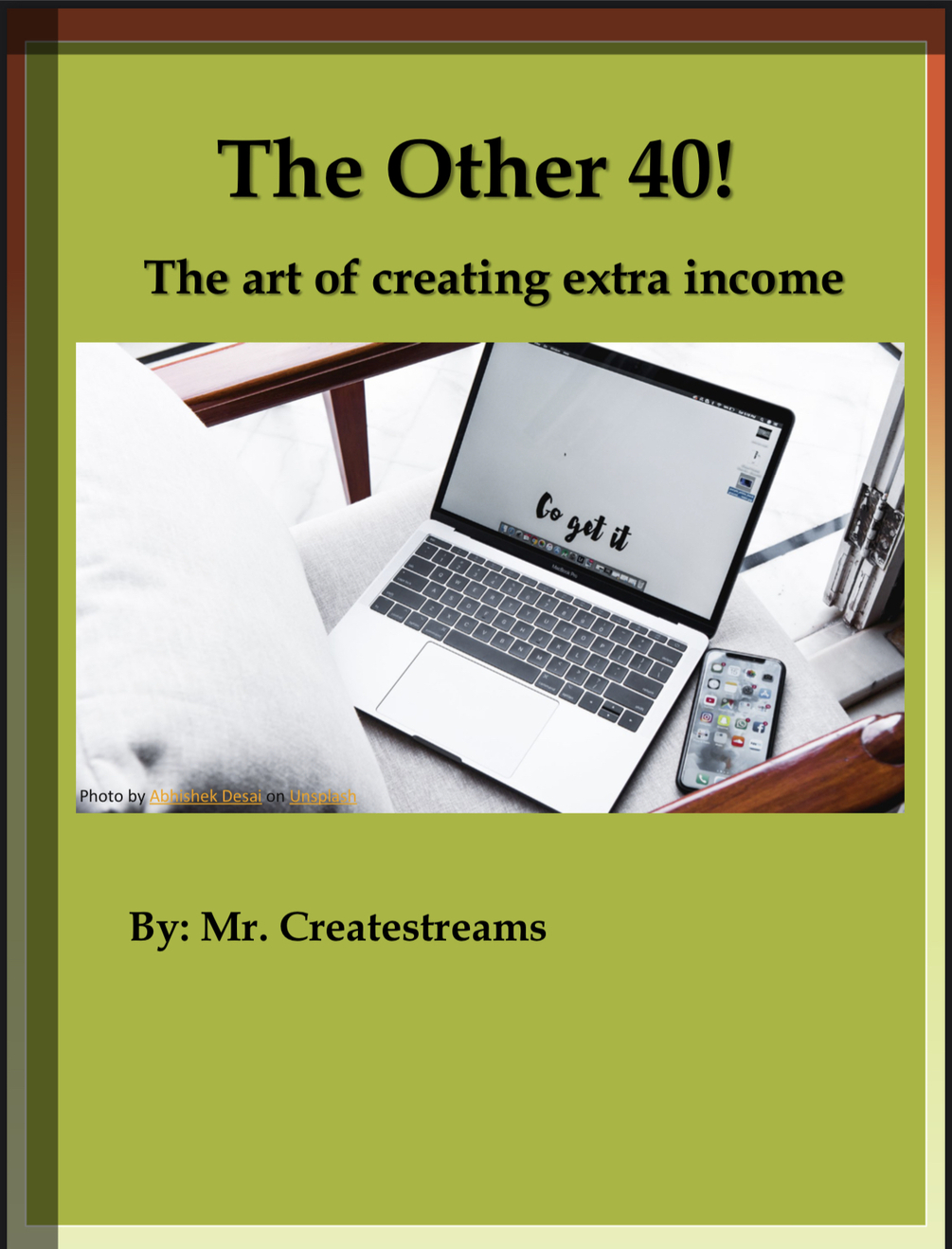 The Other 40! Art of creating extra income
