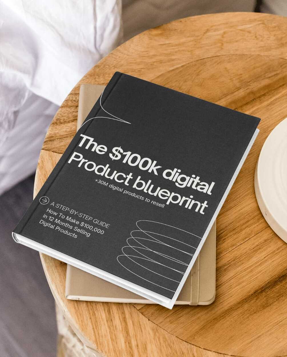 The $100K Digital Product Blueprint: Your Step-by-Step Guide to Success 🚀