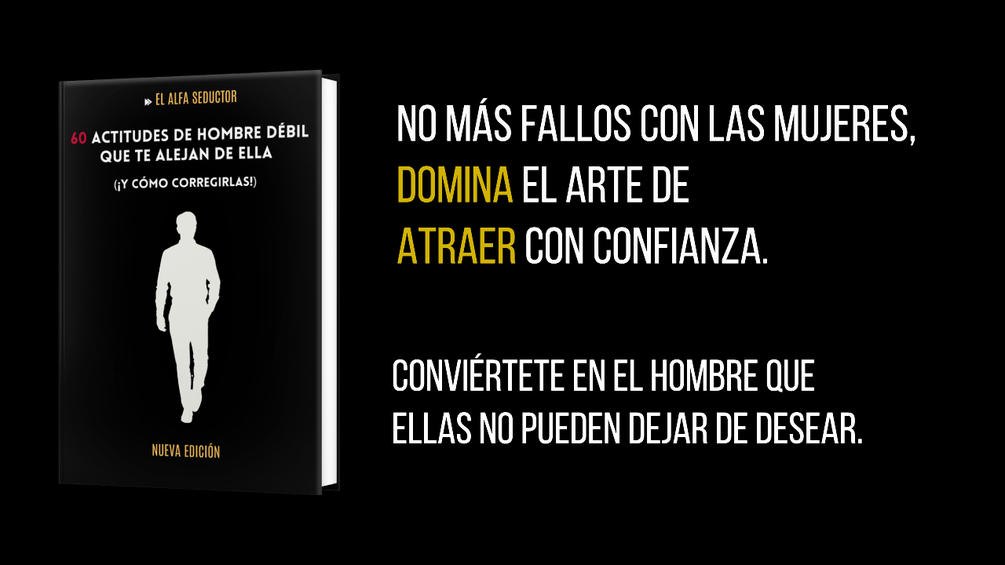 60 Cosas Que Te Hacen Ser un Hombre Beta Débil (¡Y Cómo Corregirlas!)