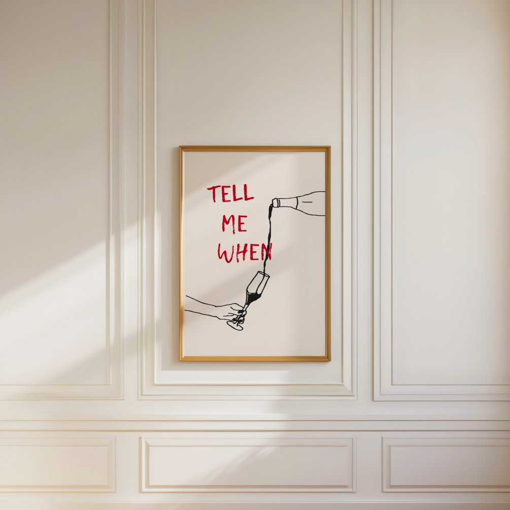 Tell Me When Poster - Bar Cart Decor - Printable Wall Art - Kitchen Decor