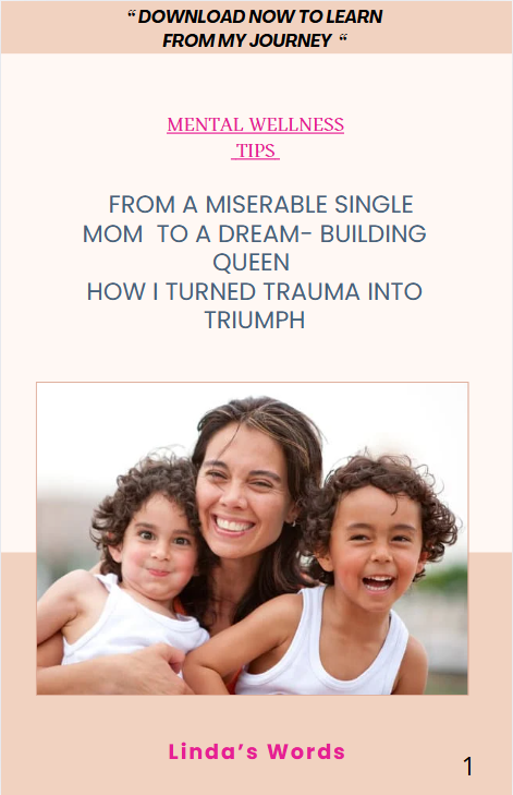 FROM A MISERABLE SINGLE MOM TO A DREAM- BUILDING QUEEN HOW I TURNED ...