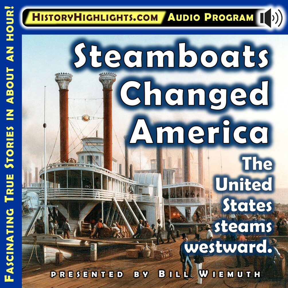 AUDIOBOOK: Steamboats Changed America -- The United States Steams Westward