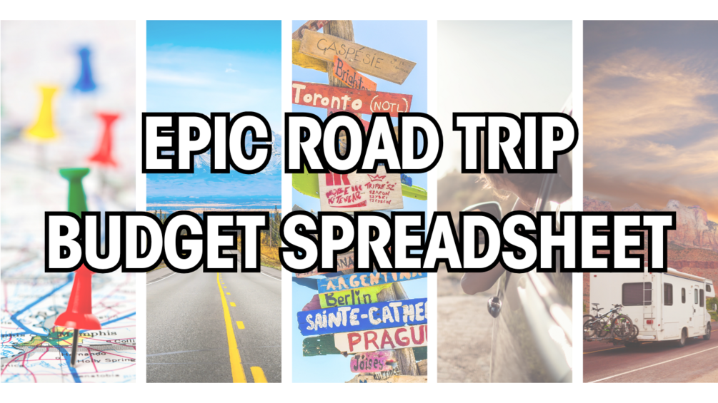 Epic Road Trip Budget Spreadsheet