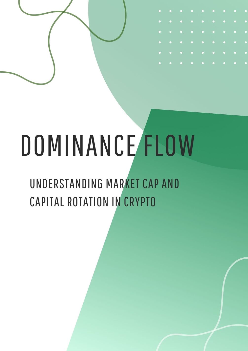 Dominance Flow: Understanding Market Cap and Capital Rotation in Crypto