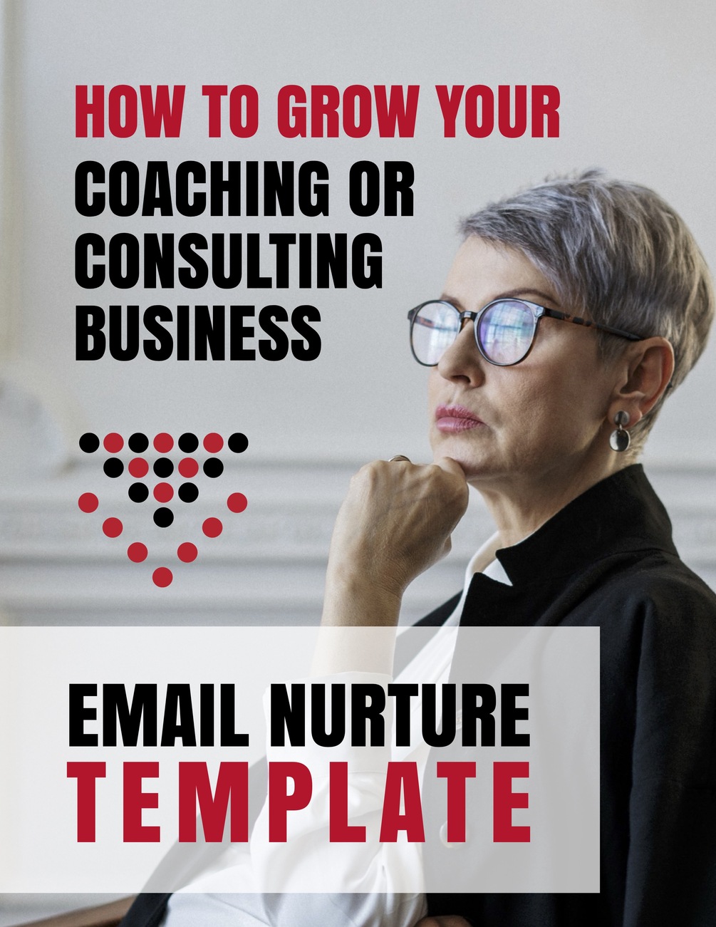 How To Grow Your Coaching Business - Email Nurture Template