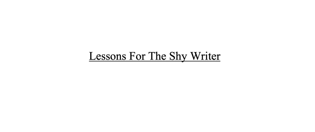 Lessons for the Shy Writer