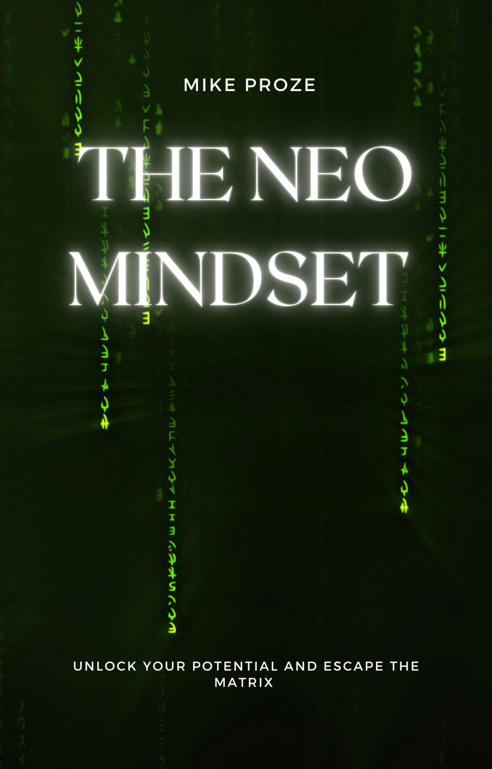 The Neo Mindset by Mike Proze