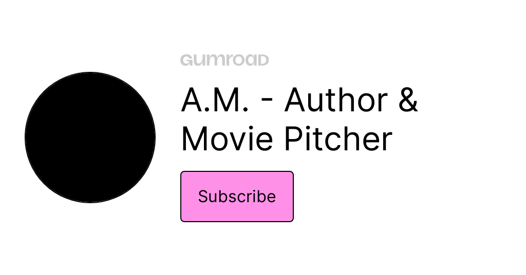 A.M. - Author & Movie Pitcher
