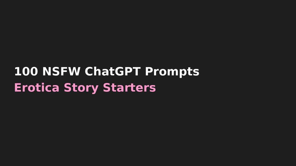 100 AI Writing Prompts – Intimate Story Starters