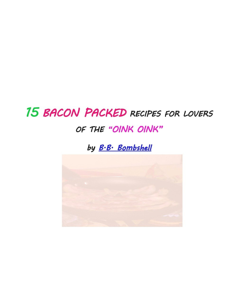 15 Bacon Packed Recipes For Lovers of the Oink Oink