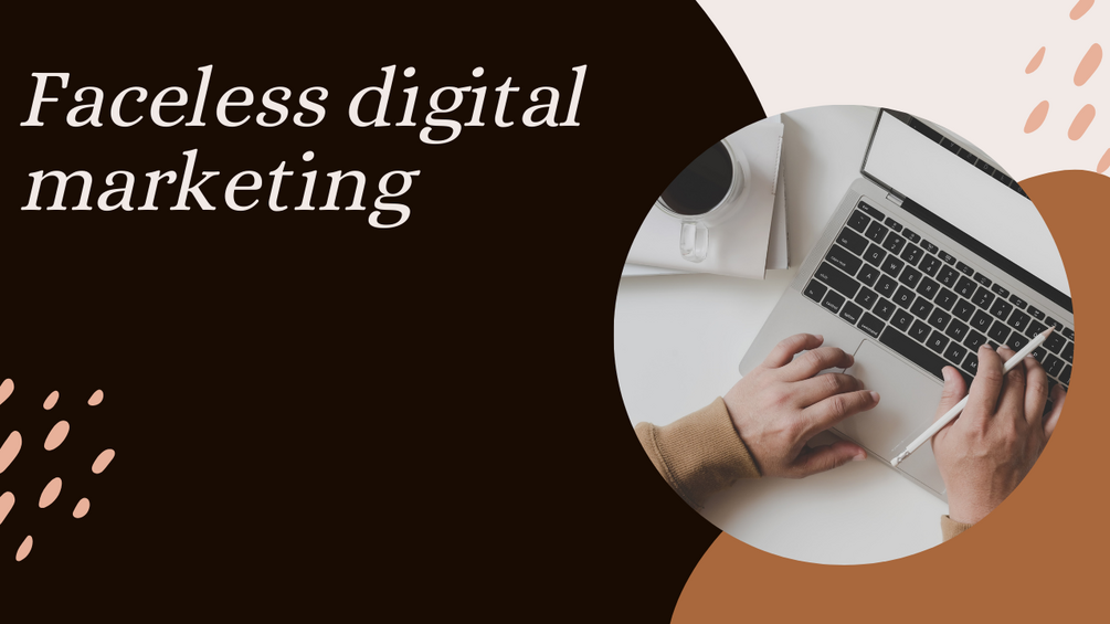 Faceless Digital Marketing