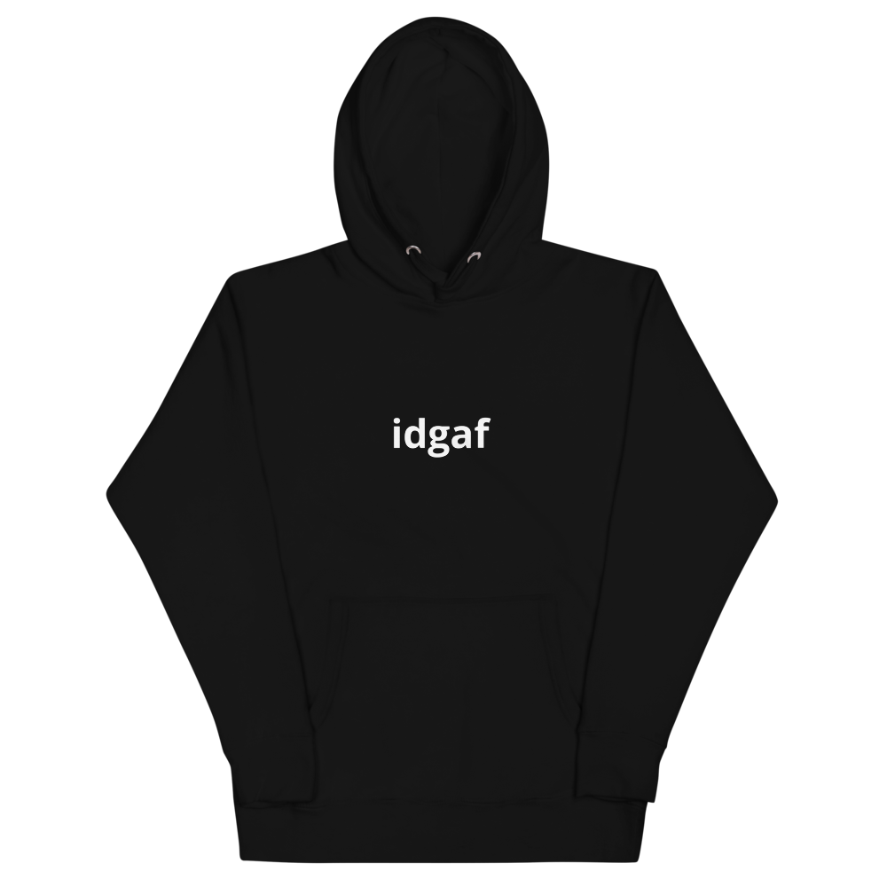 idgaf - Mindset Hoodie