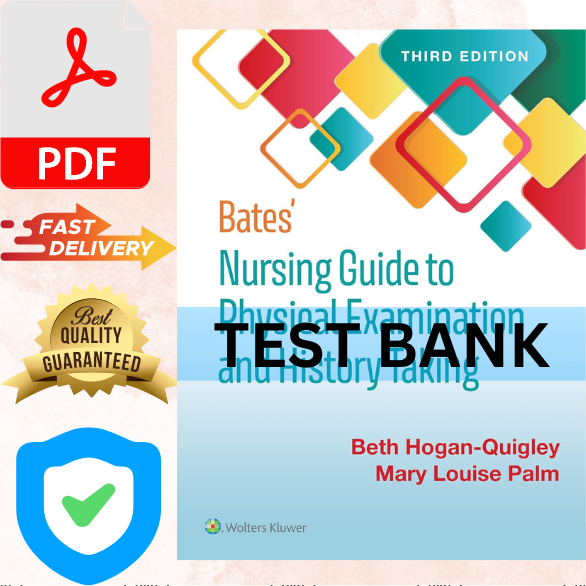 TEST BANK Bates Nursing Guide To Physical Examination And History ...