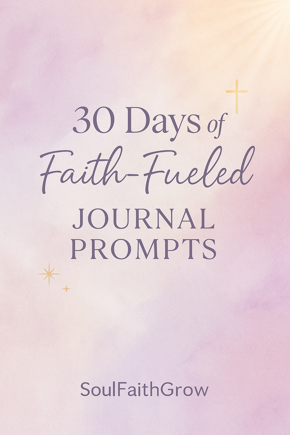 30 Days of Faith-Fueled Journal Prompts