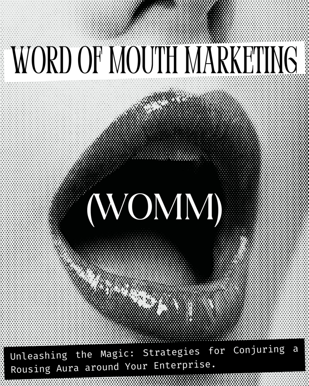 Word of Mouth Marketing (WOMM) - How To Get People Talking about your ...