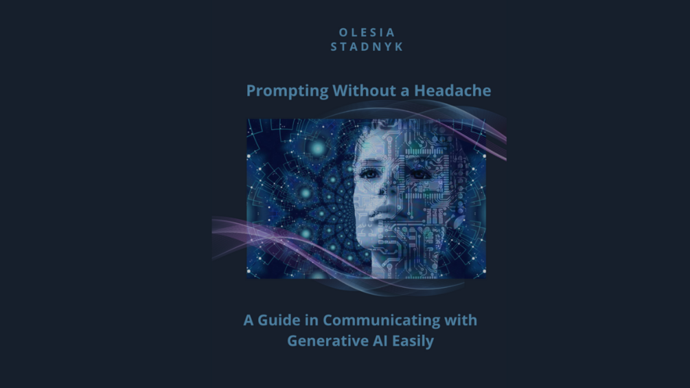 A Guide in Communicating with Generative AI Easily.Prompting Without a ...