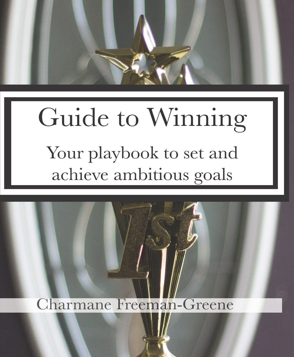 Guide to Winning: Your playbook to set and achieve ambitious goals