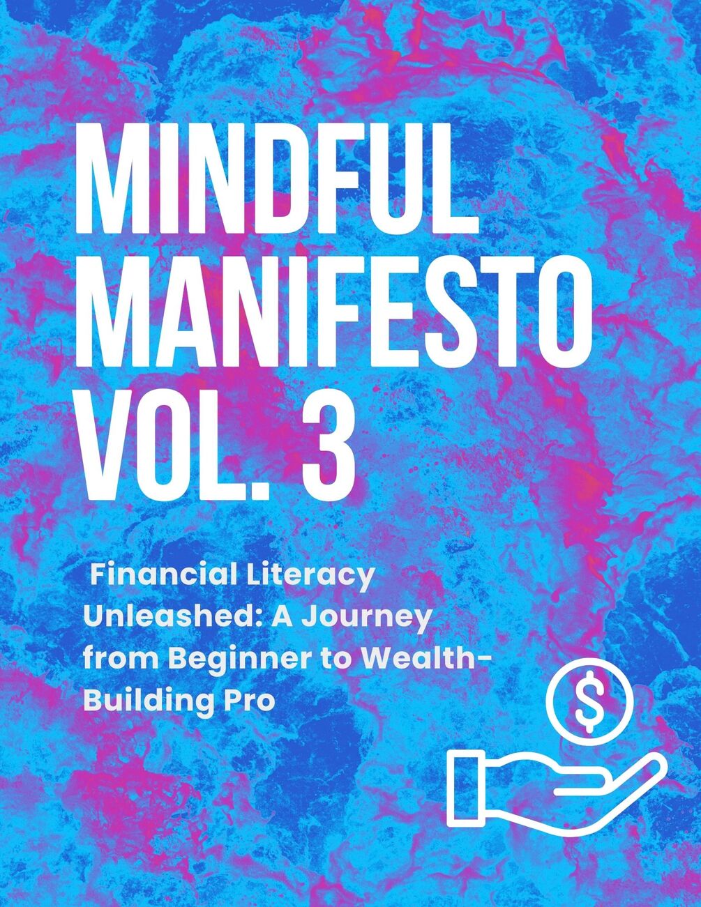 My Mindful Manifesto Volume 3: Financial Literacy