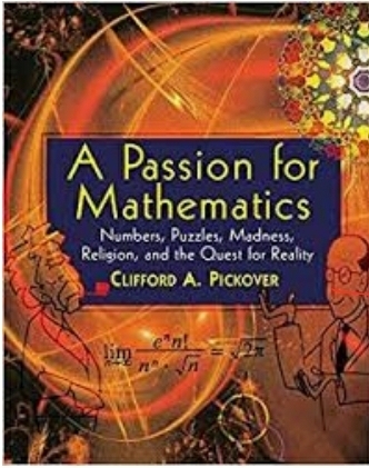 A Passion for Mathematics - Numbers, Puzzles, Madness, Religion, and ...