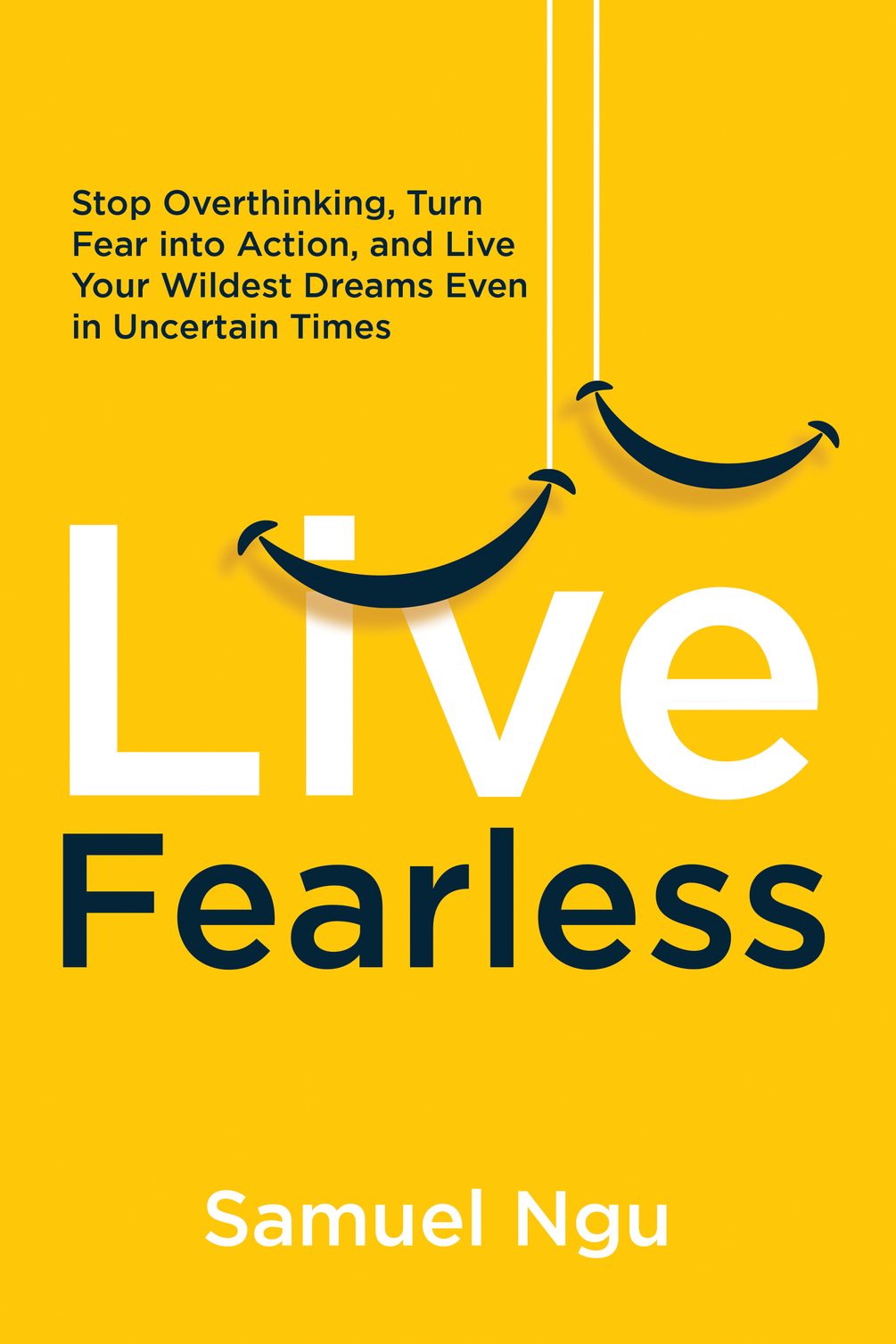 Live Fearless: Stop Overthinking, Turn Fear into Action, and Live Your ...