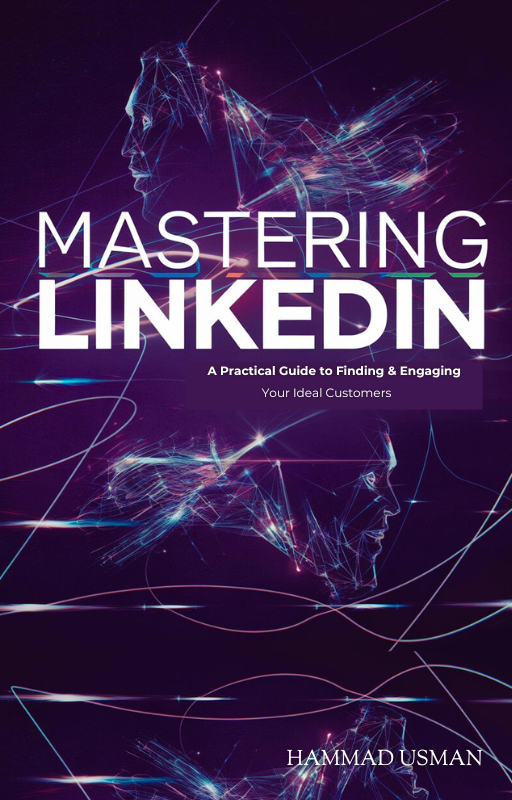Mastering LinkedIn: A Practical Guide to Finding & Engaging Your Ideal Customers