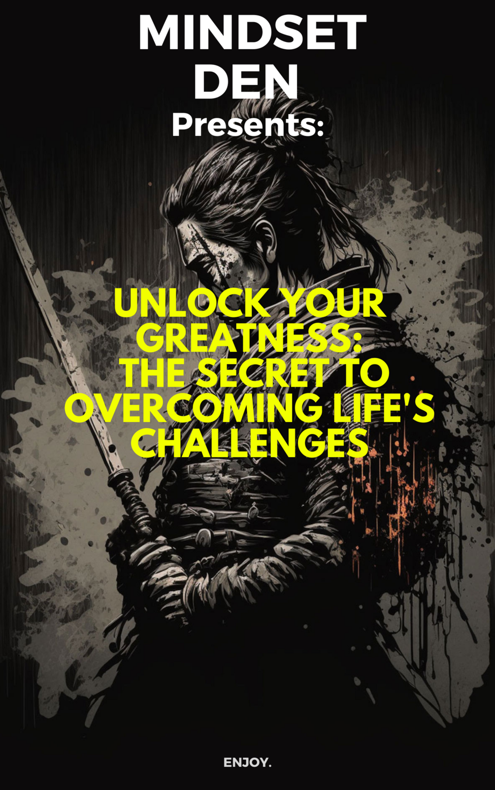 Unlock Your Greatness: The Secret to Overcoming Life's Challenges