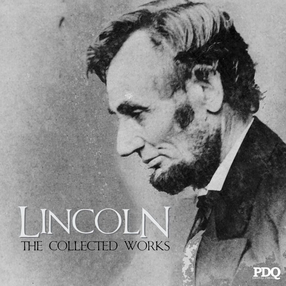 LINCOLN: THE COLLECTED WORKS