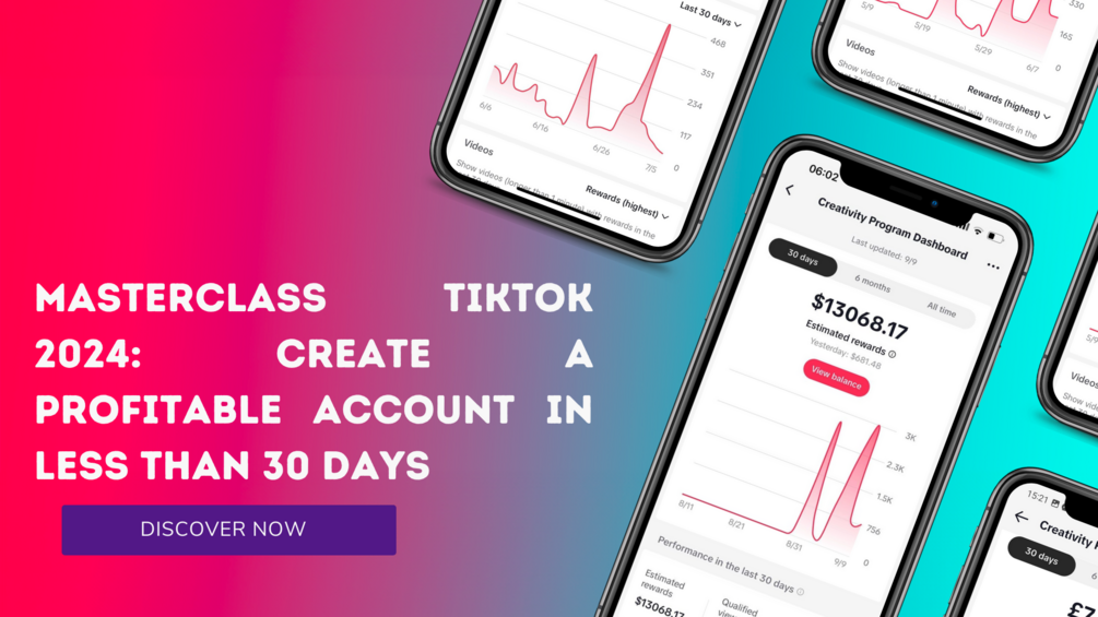 Masterclass TikTok 2024: Building a Profitable Account in Under 30 Days
