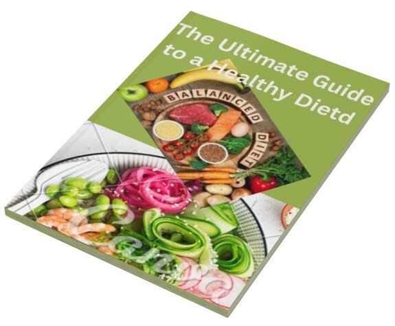 The Ultimate Guide to a Healthy Diet