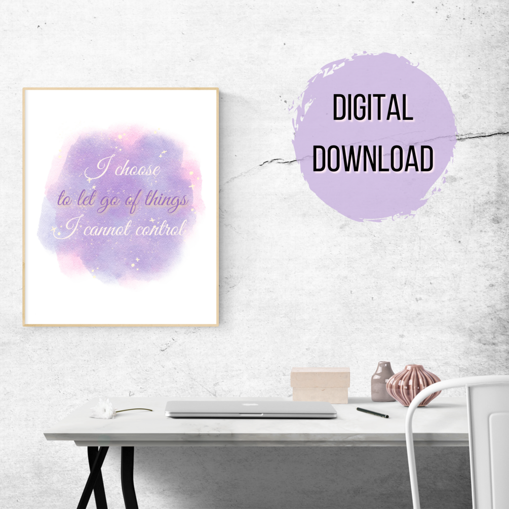 I choose to let go of things I cannot control printable, quote wall art ...