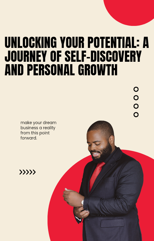 Unlocking Your Potential: A Journey of Self-Discovery and Personal Growth