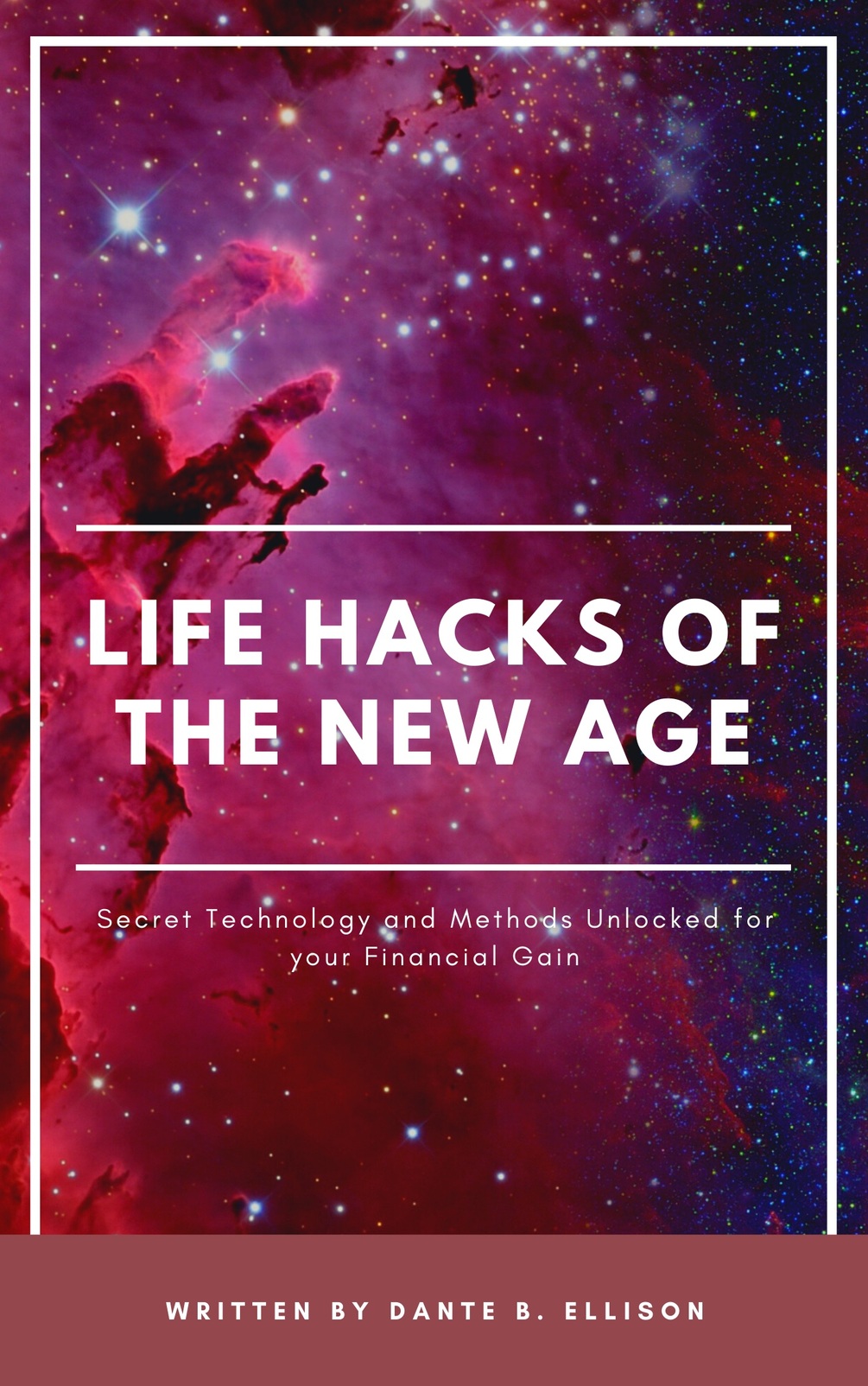 Life Hacks of the New Age: Secret Technology and Methods for your ...