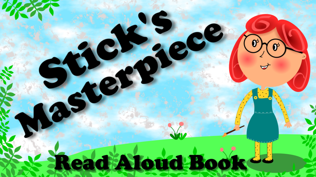 Read Along Video: Stick's Masterpiece Picture Book