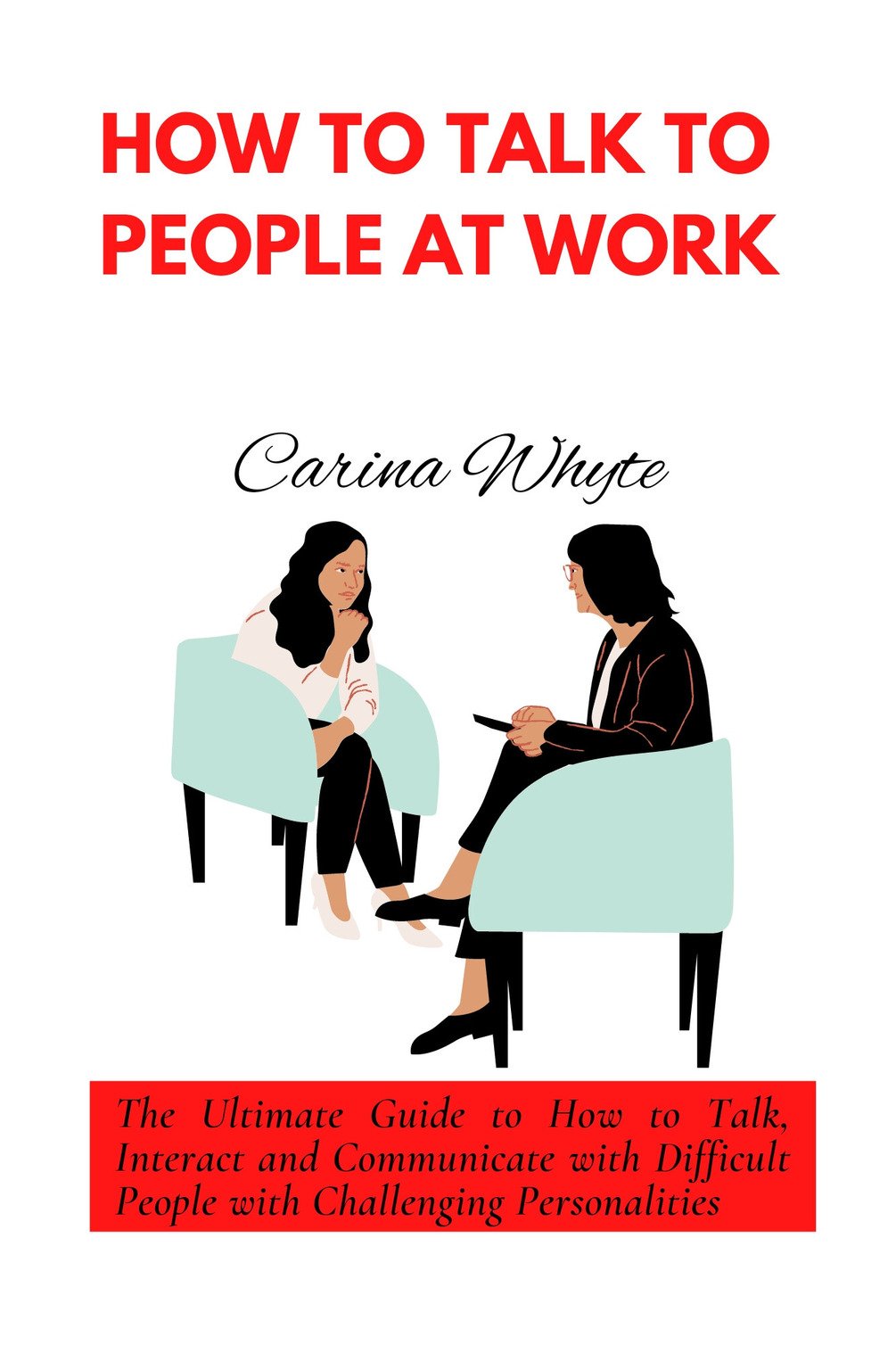 HOW TO TALK TO PEOPLE AT WORK: The Ultimate Guide on How to Talk ...
