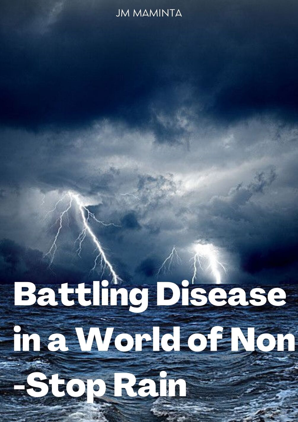 Battling Disease in a World of Non-stop Rain