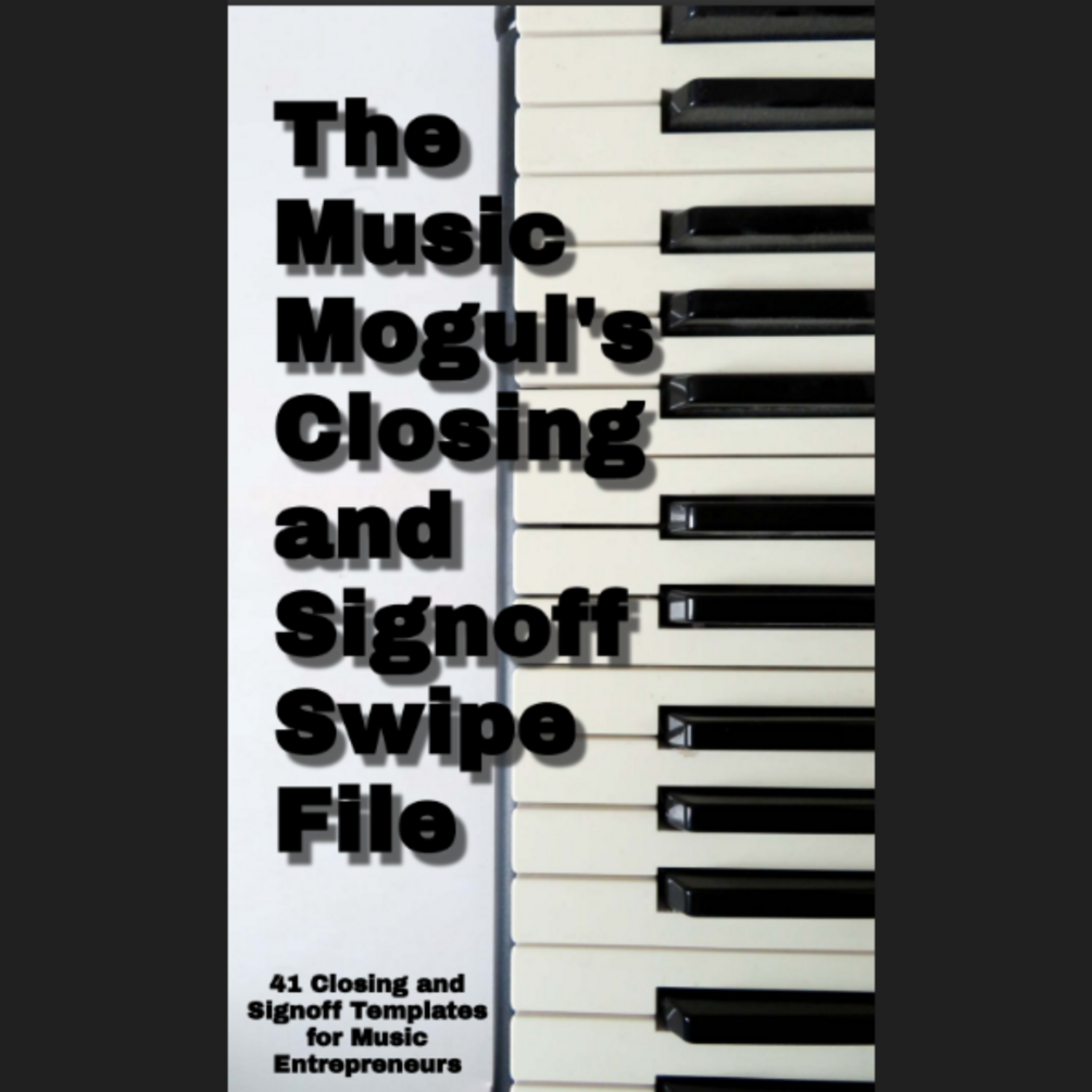 The Music Mogul's Closing and Signoff Swipe File