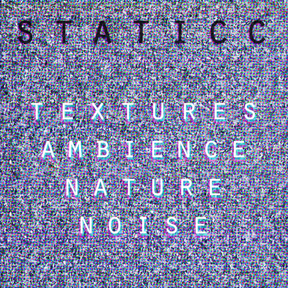 [Audio Sample Pack] Staticc - noise, static, ambiance