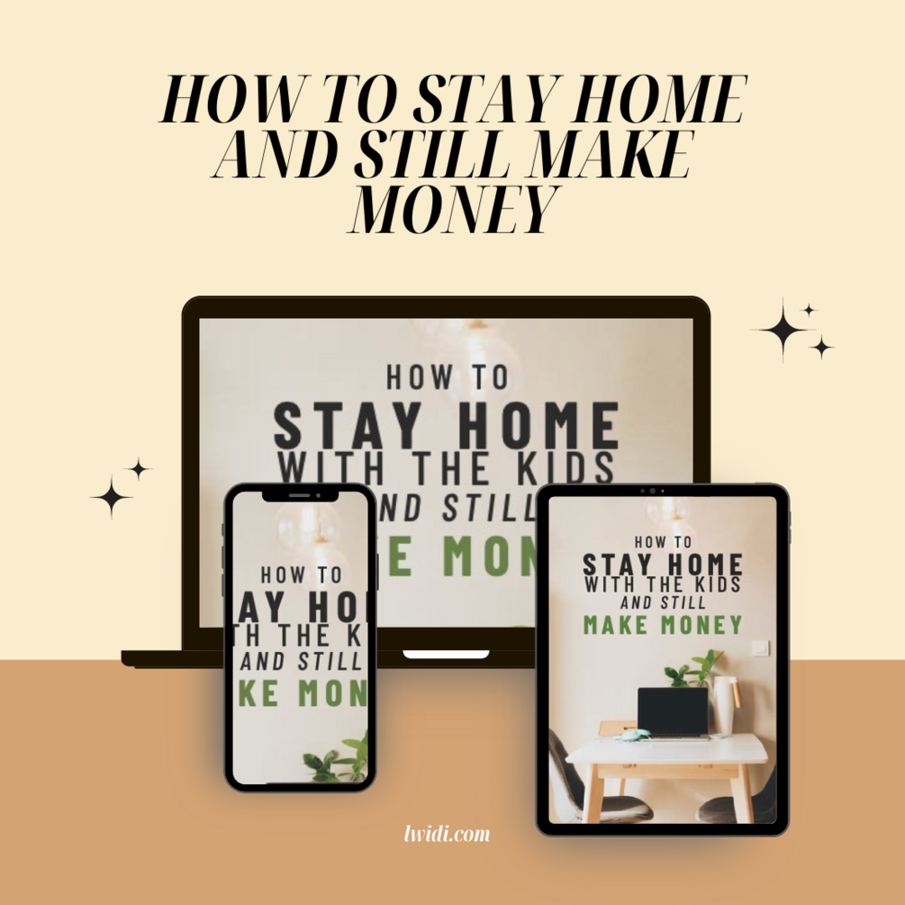 How to Stay Home and Still Make Money