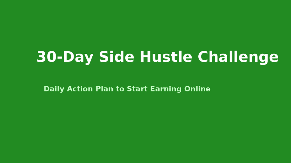 30-Day Side Hustle Challenge