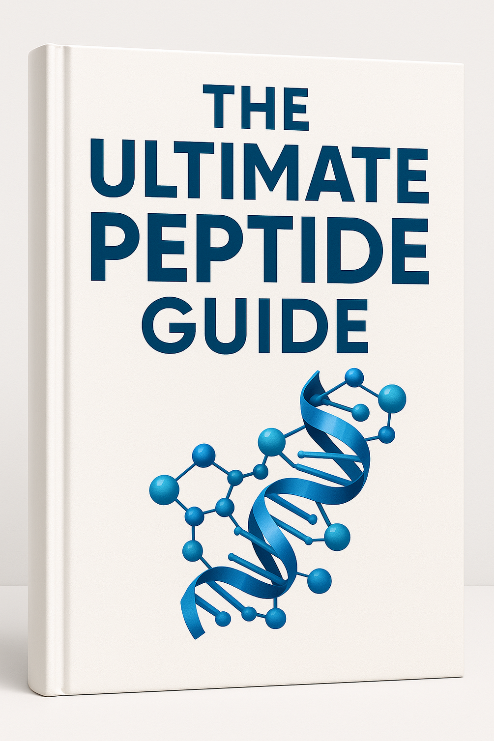 THE ULTIMATE PEPTIDE GUIDE