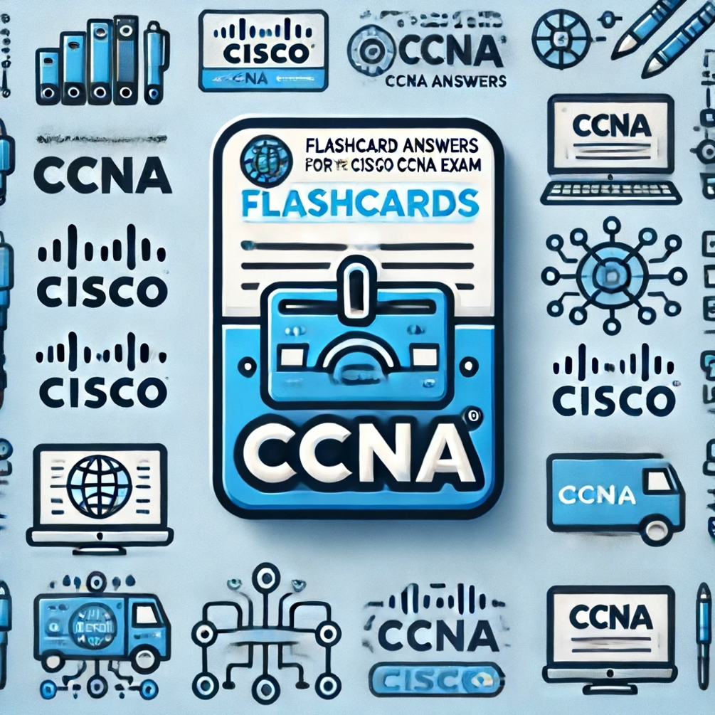 Cisco Certified Network Associate (CCNA) Flashcards