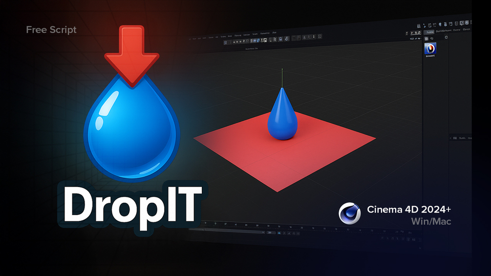 Drop it – for Cinema 4D 2024+ (Script)