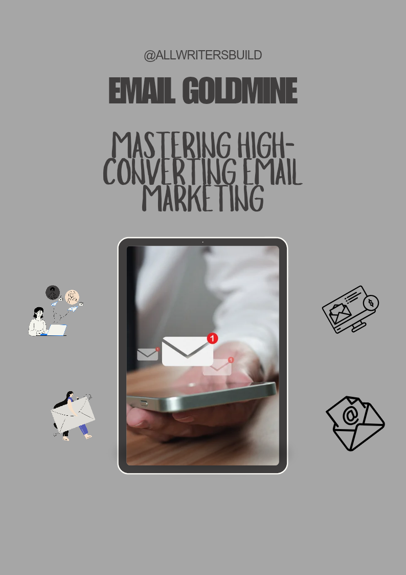 Email Goldmine. Mastering High-Converting Email Marketing