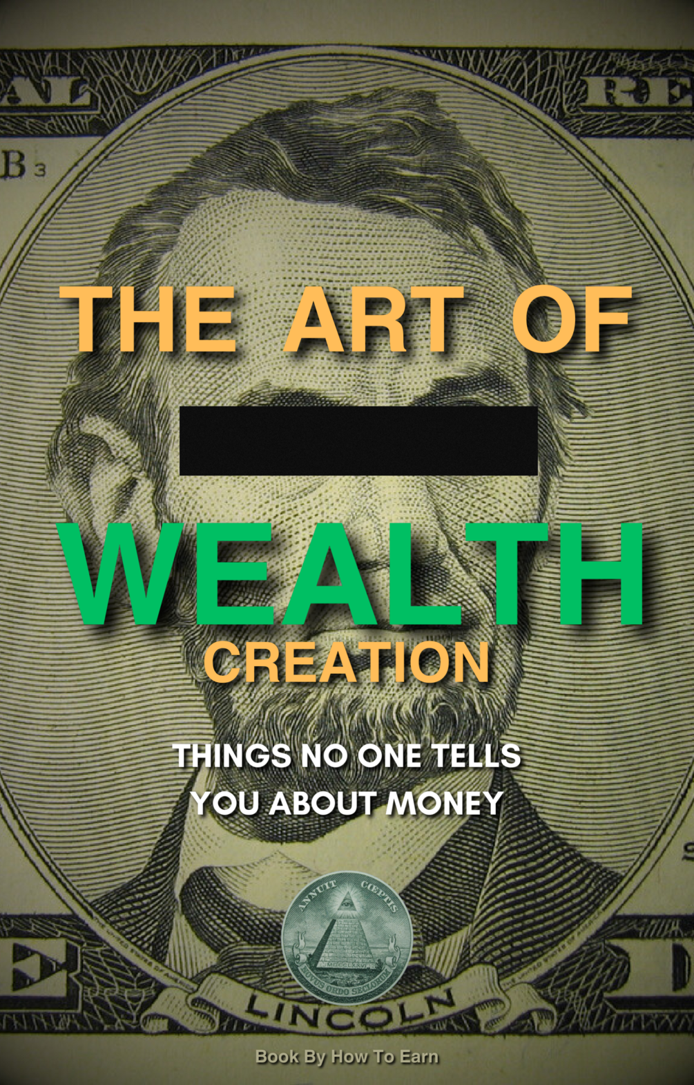The Art of Wealth Creation
