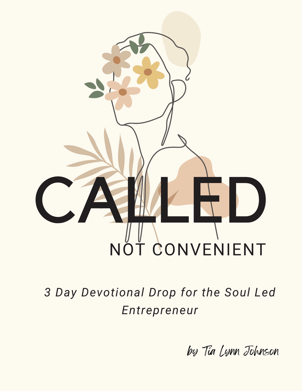 Called, Not Convenient: A 3-Day Devotional for the Soul-Led Entrepreneur